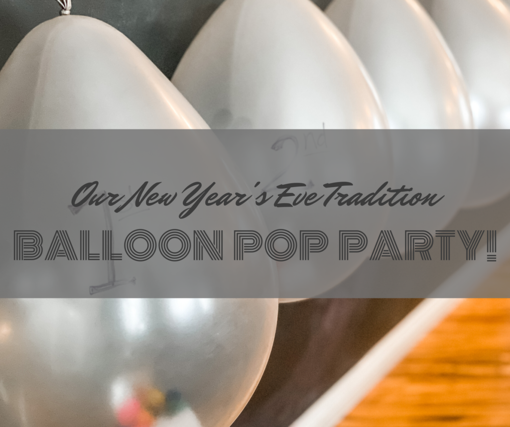 DIY Balloon Pop Party| A New Years Eve Tradition - Hearty Sol