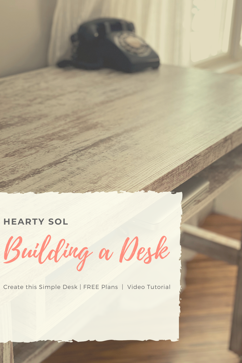 Build a Desk | DIY Tutorial | FREE Plans! - Hearty Sol