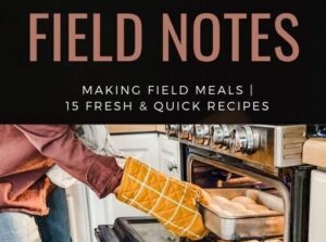 Field Notes | A Field Meal Recipe Book | Hearty Sol